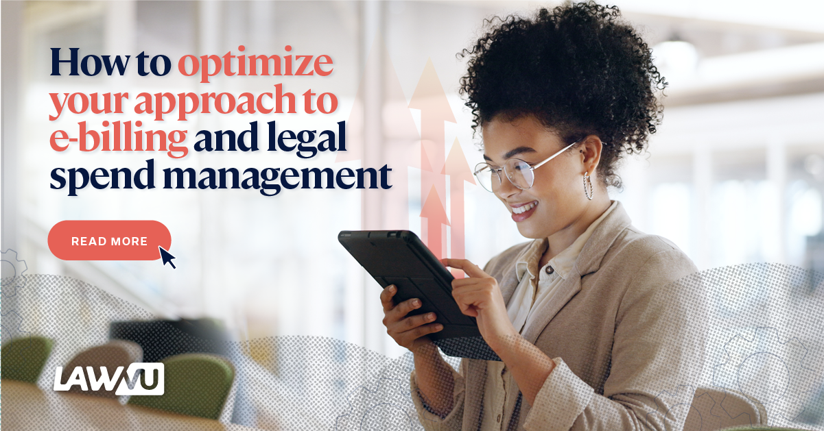 How to optimize your approach to e-billing and legal spend management ...