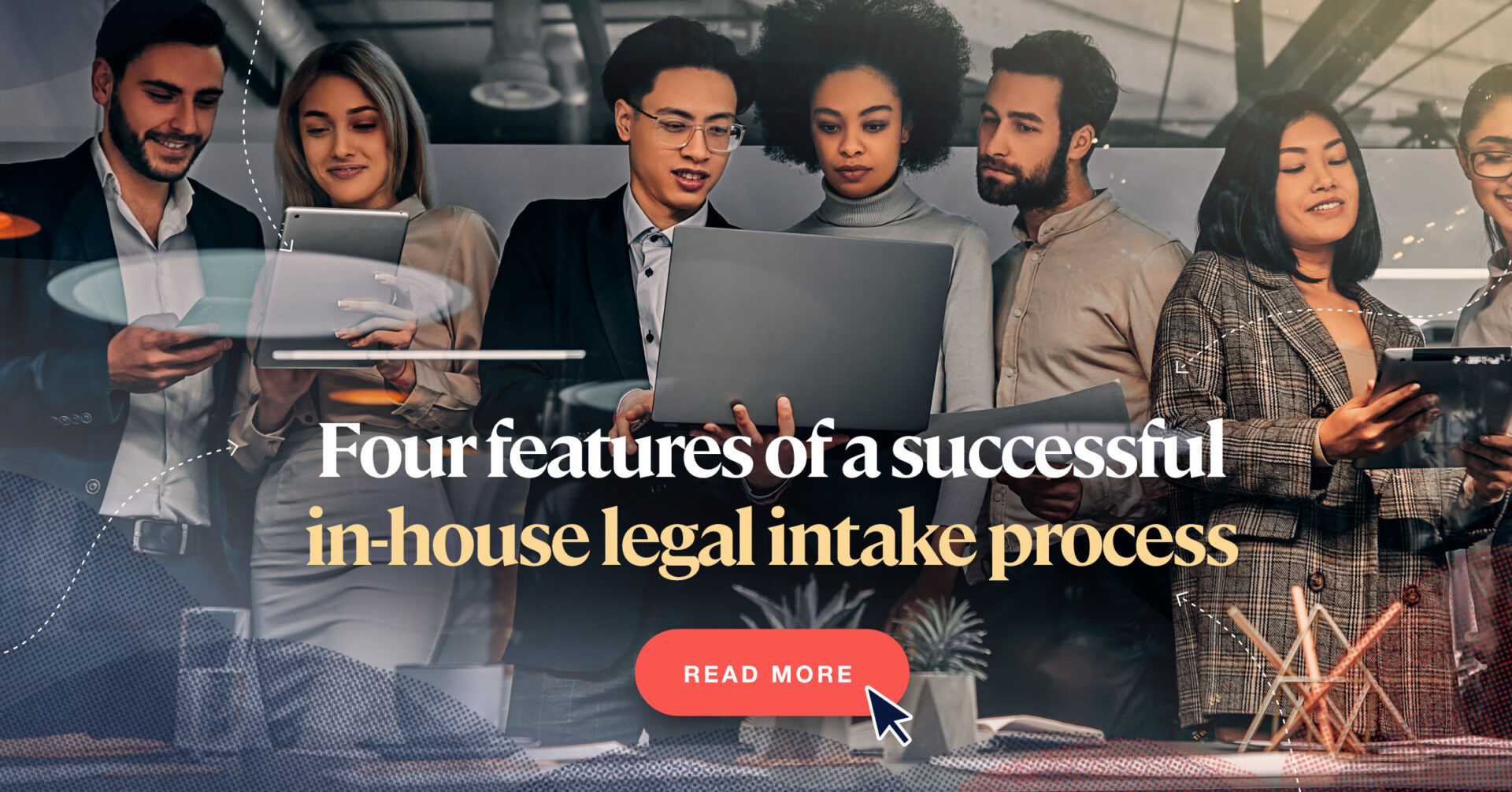 Four features of a successful in-house legal intake process - LawVu