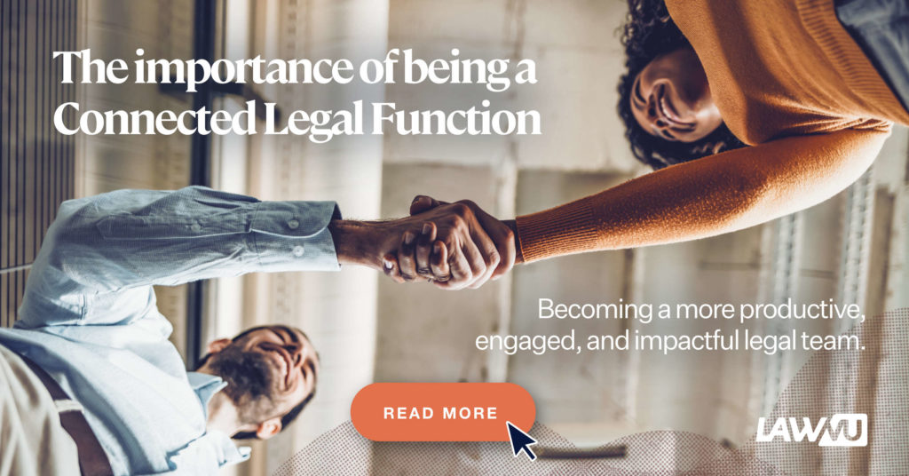 The importance of being a Connected Legal Function — becoming a more ...