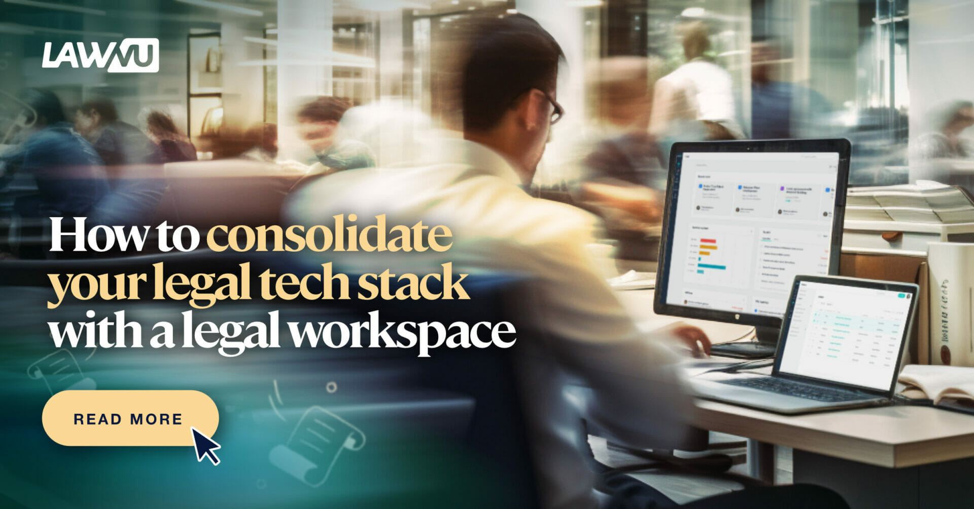 How to consolidate your legal tech stack with a legal workspace - LawVu