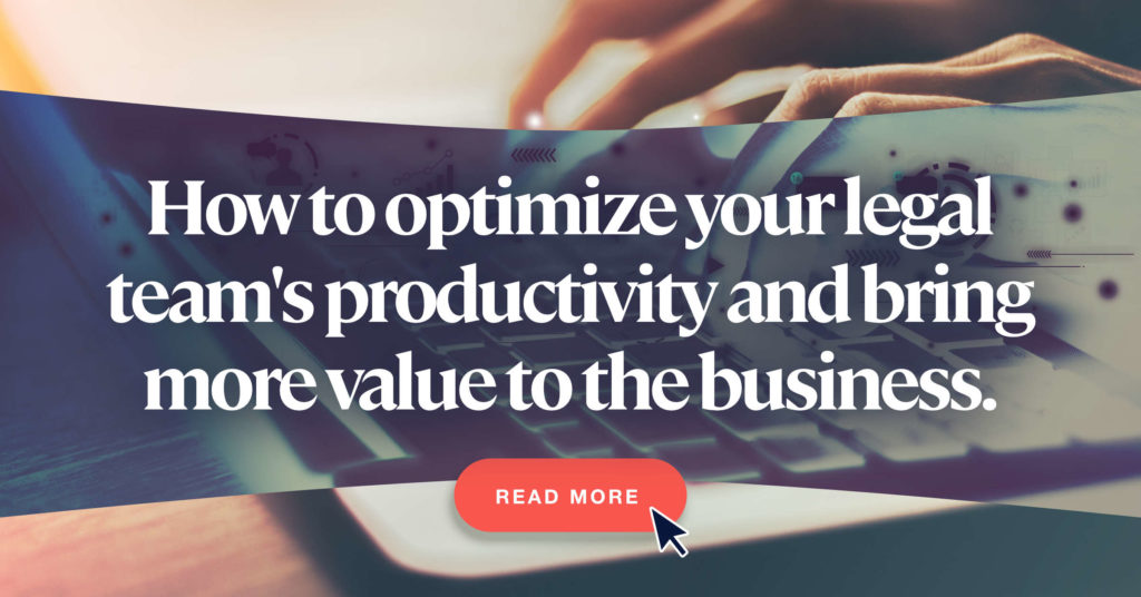 How to optimize your legal team's productivity and bring more value to ...