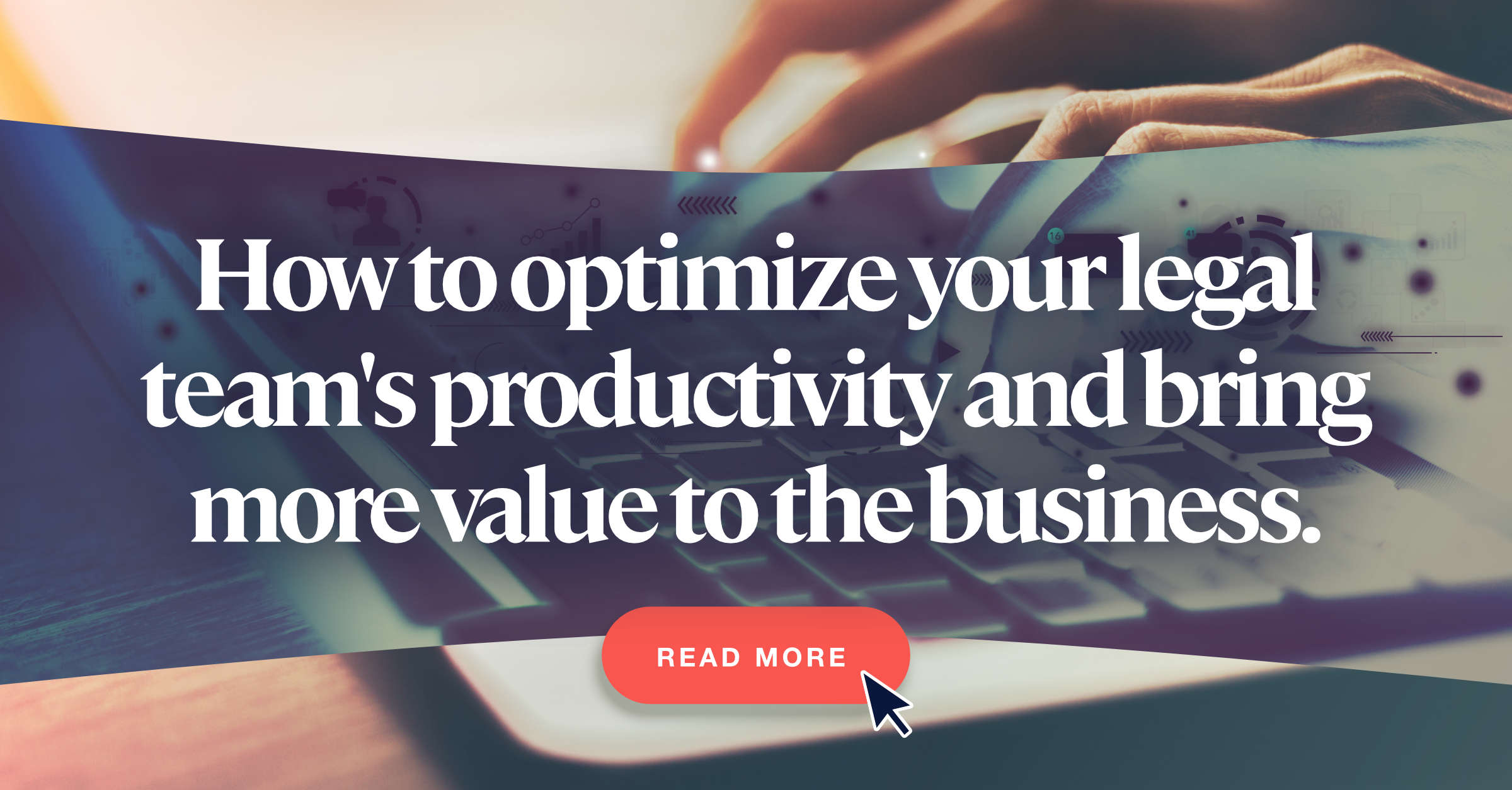How to optimize your legal team's productivity and bring more value to ...