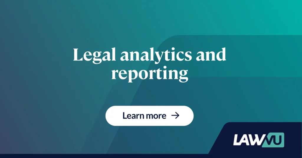 Enhance Success with Legal Analytics and Reporting